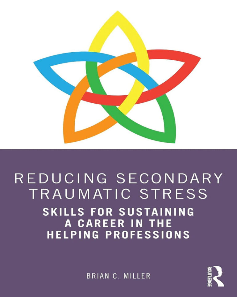 Reducing Secondary Traumatic Stress: Skills for Sustaining a Career in ...